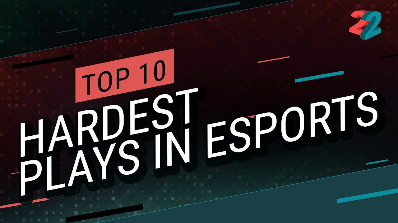 Top 10 HARDEST PLAYS in ESPORTS - YouTube