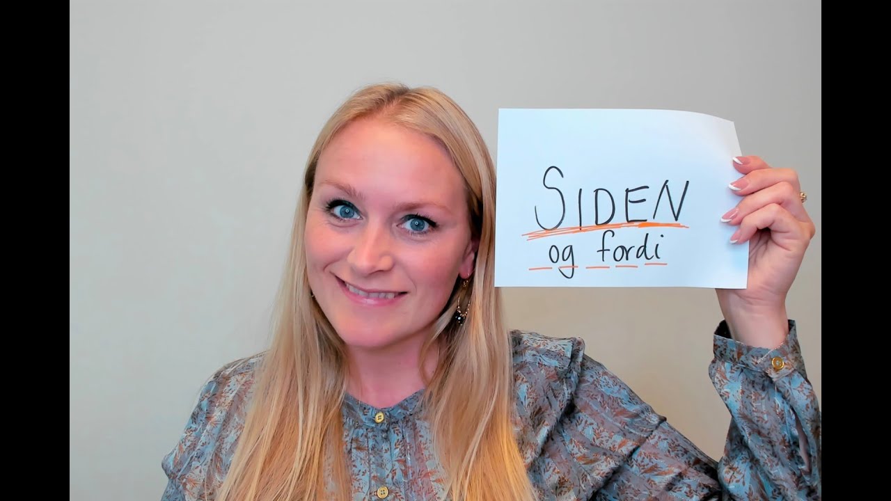 video 744 Bruk av ordet SIDEN (og fordi) - YouTube