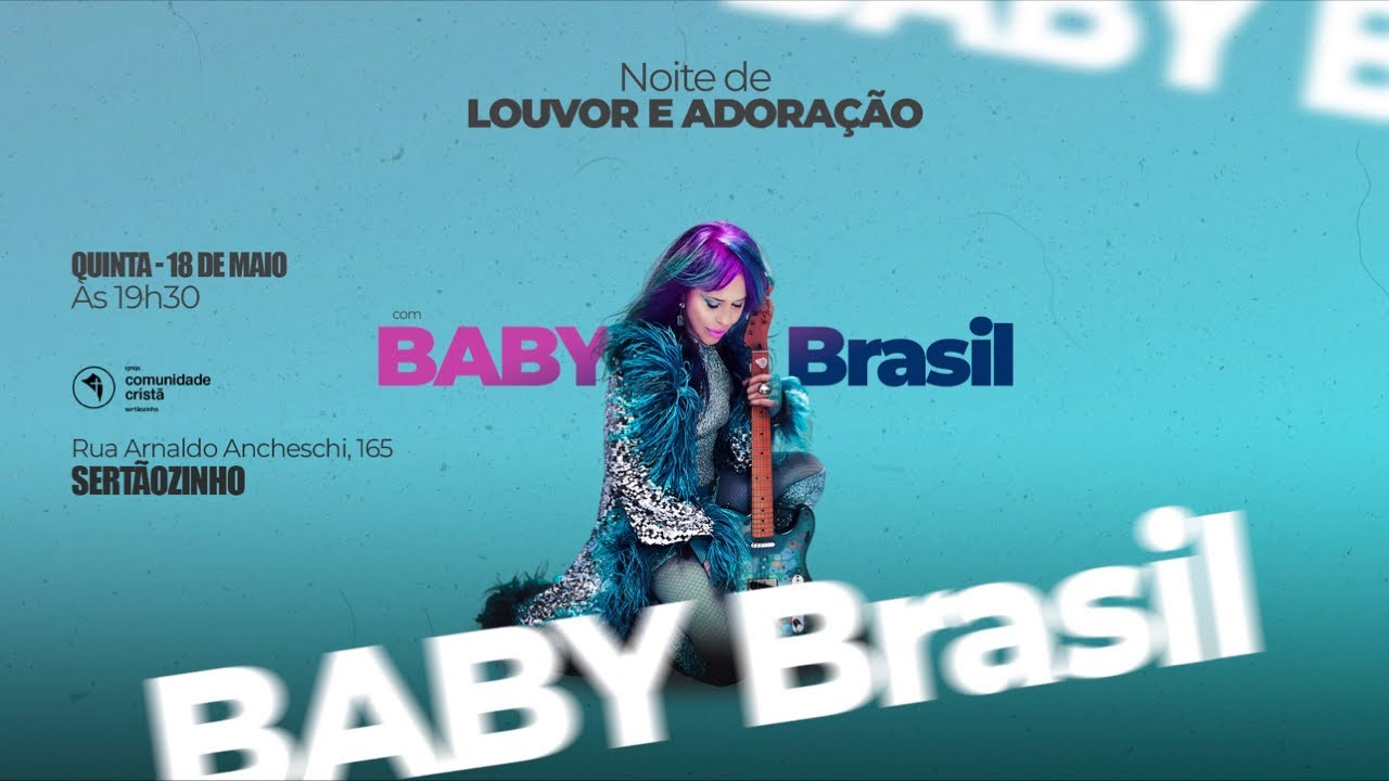 NOITE DE LOUVOR E ADORAÇÃO - 19:30H COM BABY DO BRASIL. - YouTube