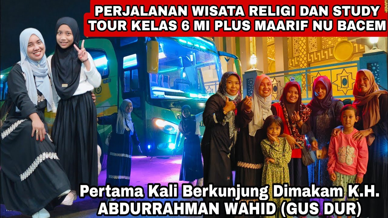 HARI PERTAMA PERJALANAN WISATA RELIGI DAN STUDY TOUR BERSAMA BU GURU MI ...