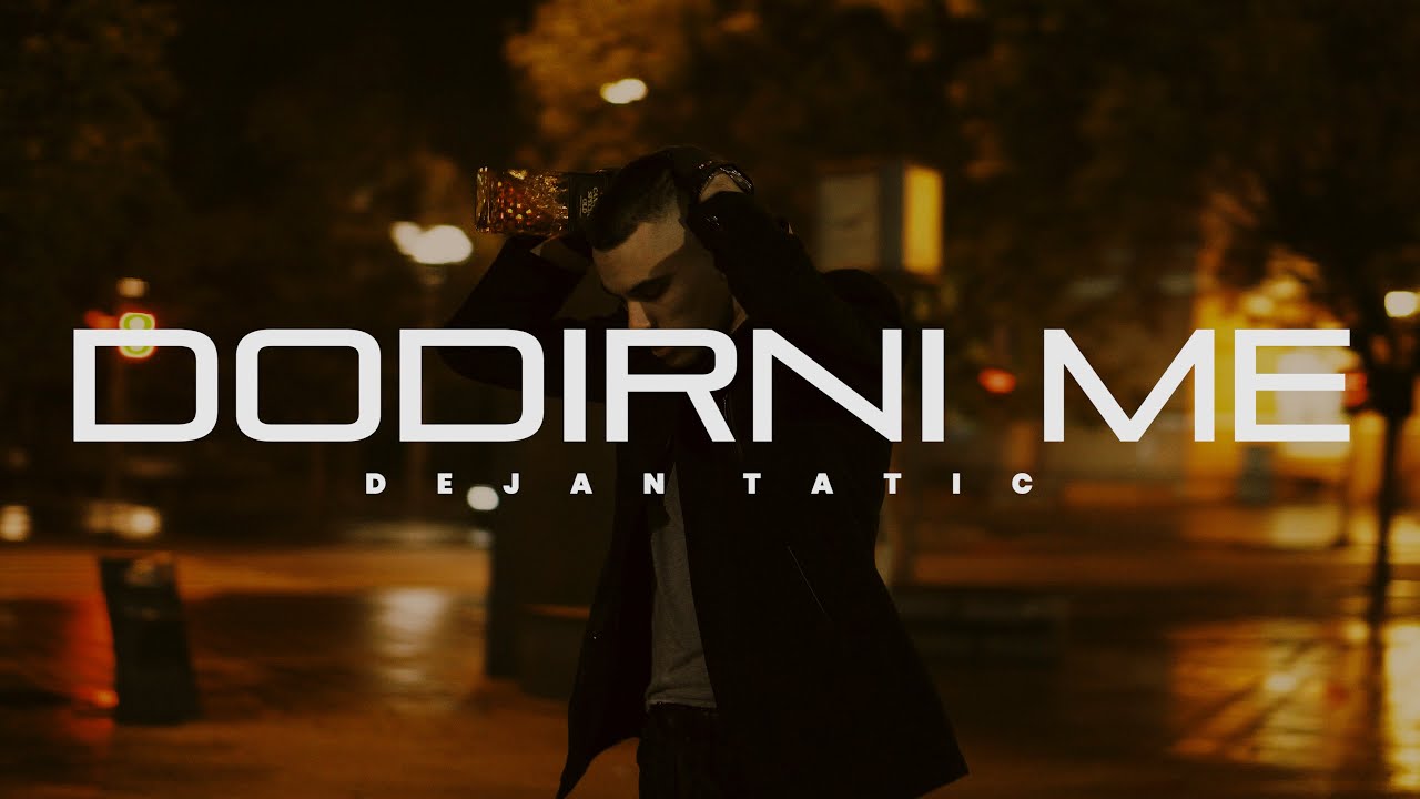 Dejan Tatic - Dodirni me (Official Video) - YouTube