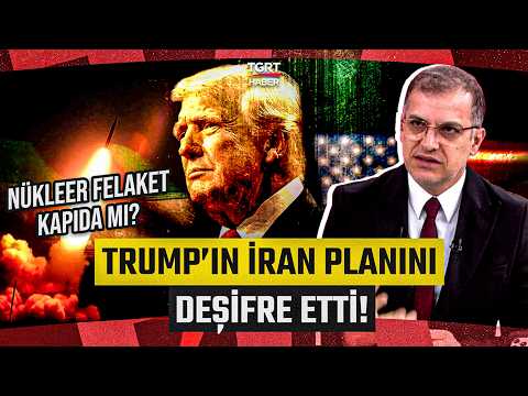 Felemez Doğan Trump'ın İran Planını Deşifre Etti! Nükleer Felaket Kapıda mı? - TGRT Haber
