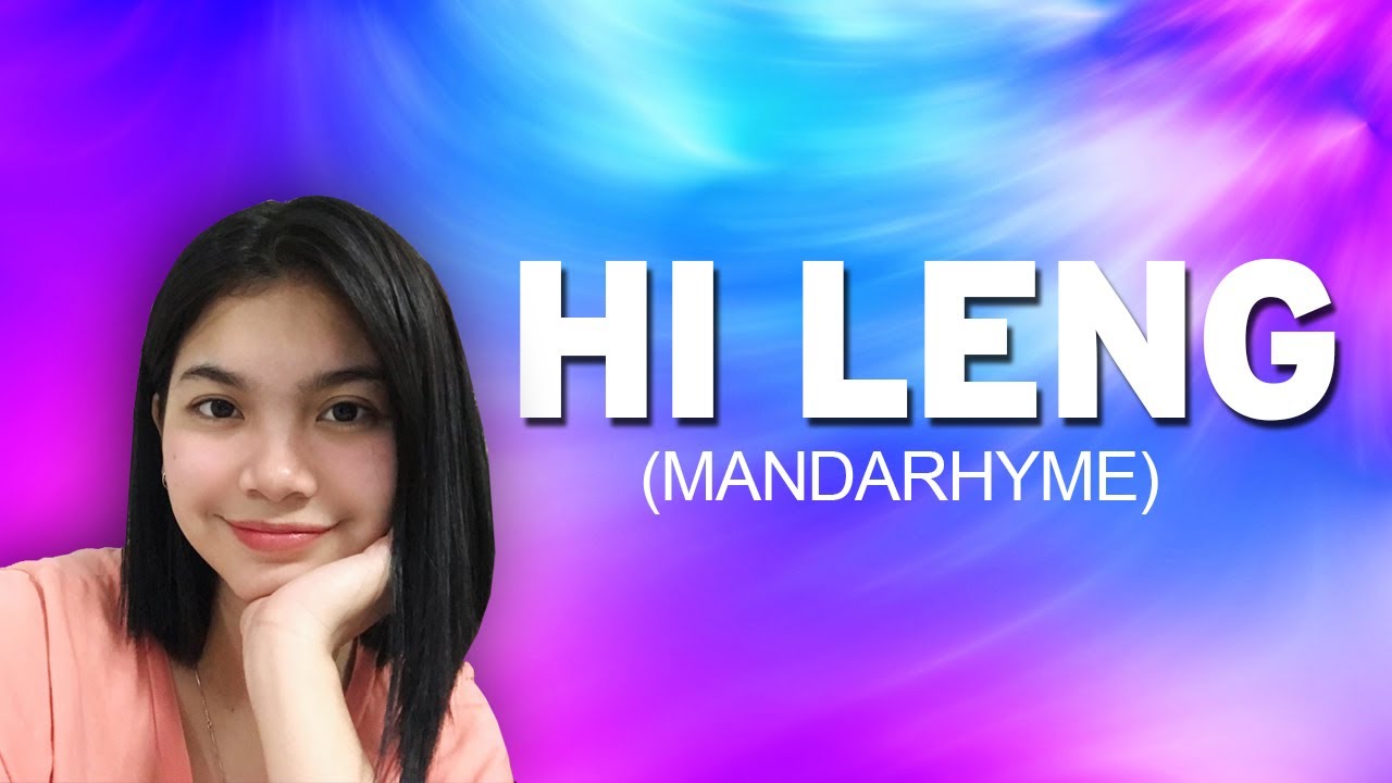 HI LENG - MANDARHYME | (LYRICS) - YouTube