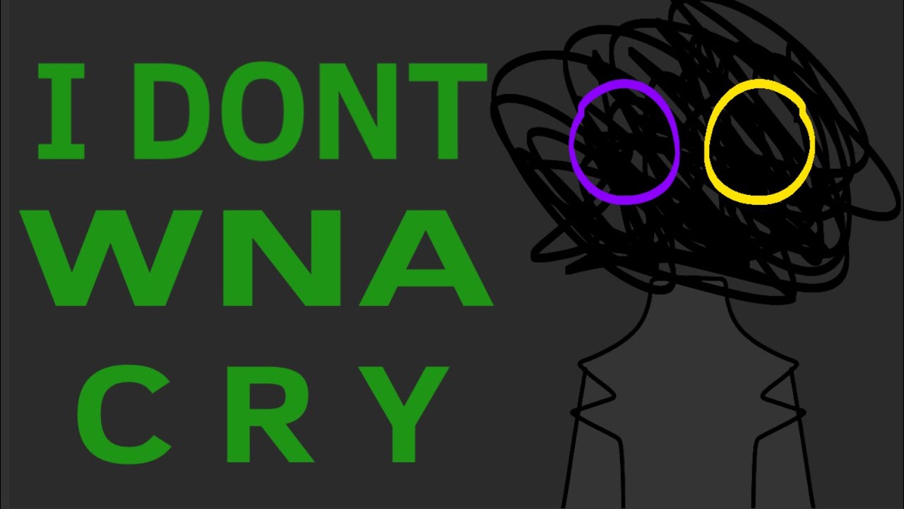 I DONT WNA CRY // ORIGINAL ANIMATION MEME // FW/TW⚠️ - YouTube