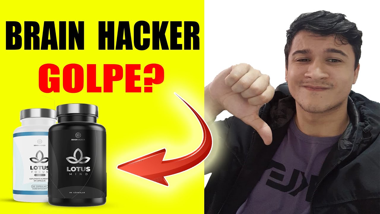BRAIN HACKER É GOLPE? LOTUS MIND E LOTUS FOCUS COMO TOMAR? BRAIN HACKER ...