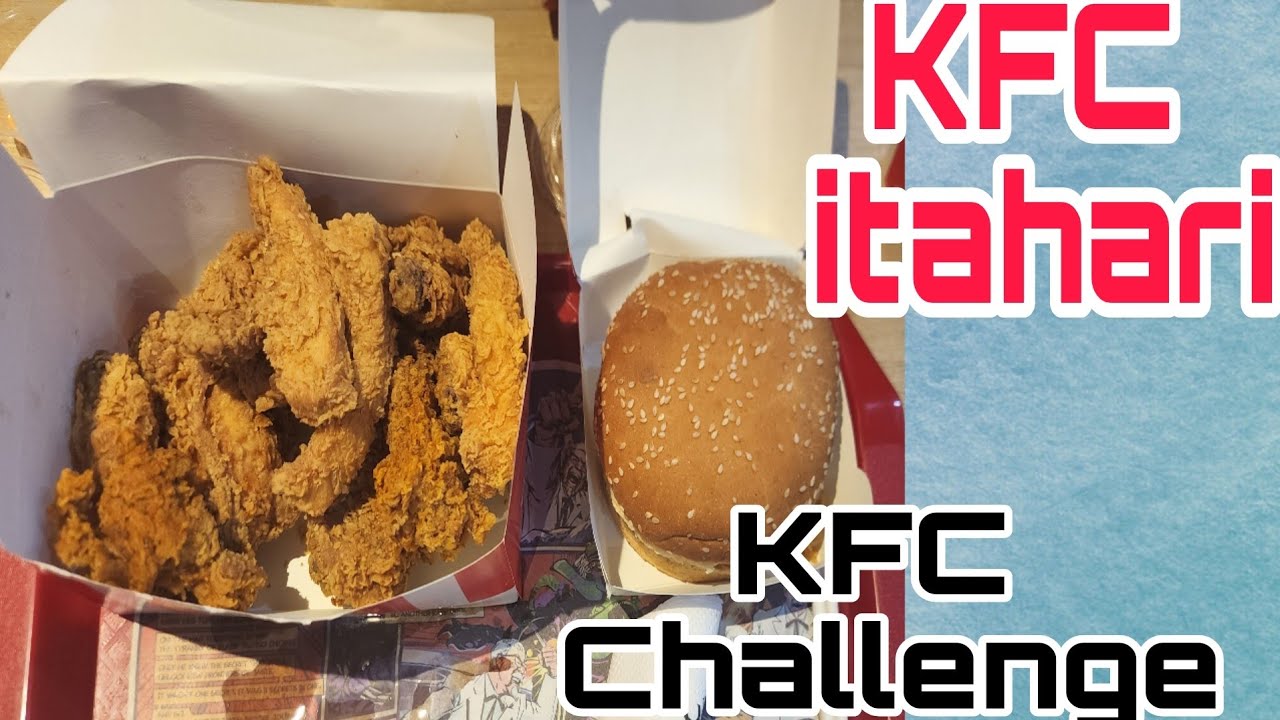 KFC Itahari. भाटभटेनि मा KFC Challange. kfc party - YouTube
