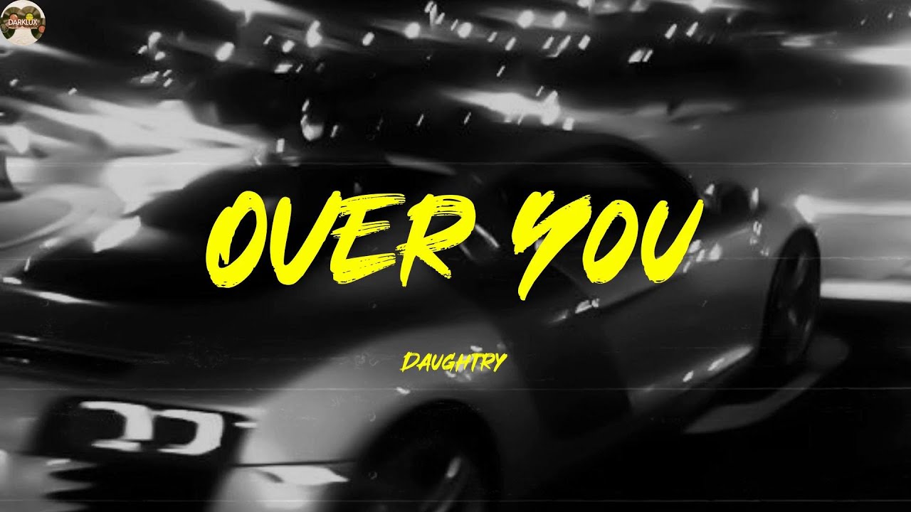 Over You - Daughtry (Lyrics) Ariana Grande, Shawn Mendes, - YouTube