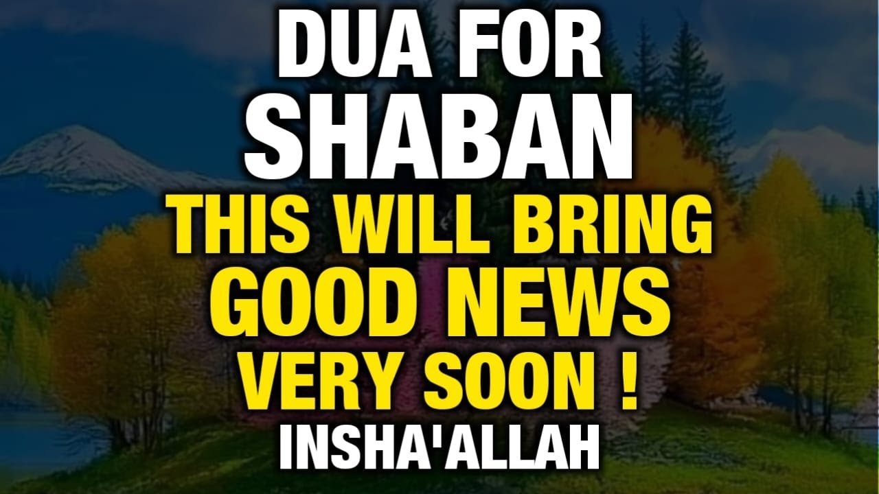 If You Listens This Dua ln The Month Of Shaban, You Get All Your Wishes ...