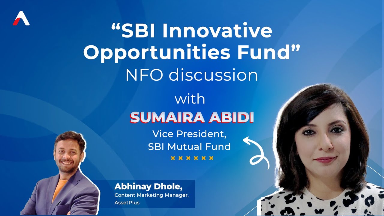 Discovering SBI Innovative Opportunities Fund NFO with Sumaira Abidi, VP, SBI Mutual Fund - YouTube