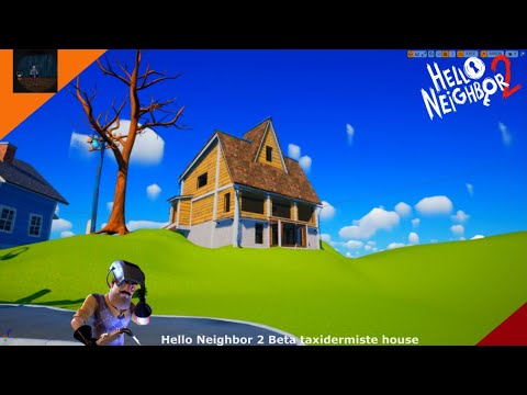 Hello Neighbor 2 Beta Fan Game taxidermiste House Gameplay - YouTube