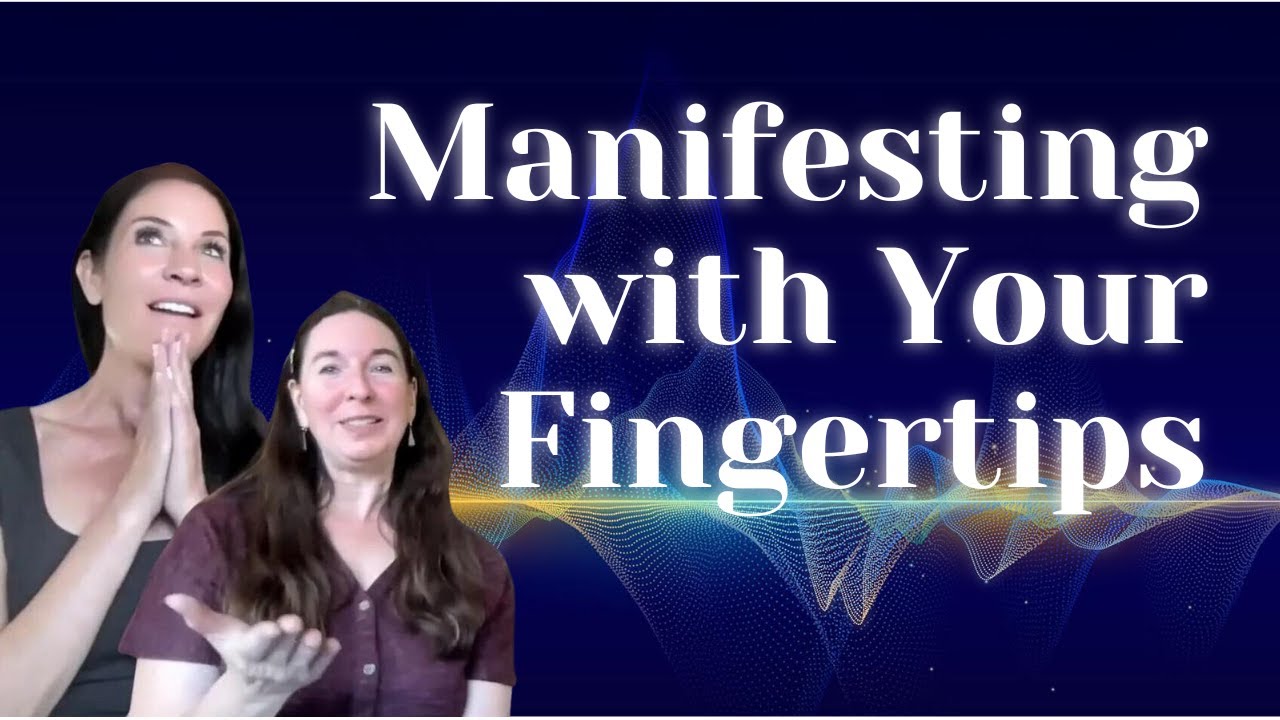Manifesting with Your Fingertips! Raise your vibration summit - YouTube