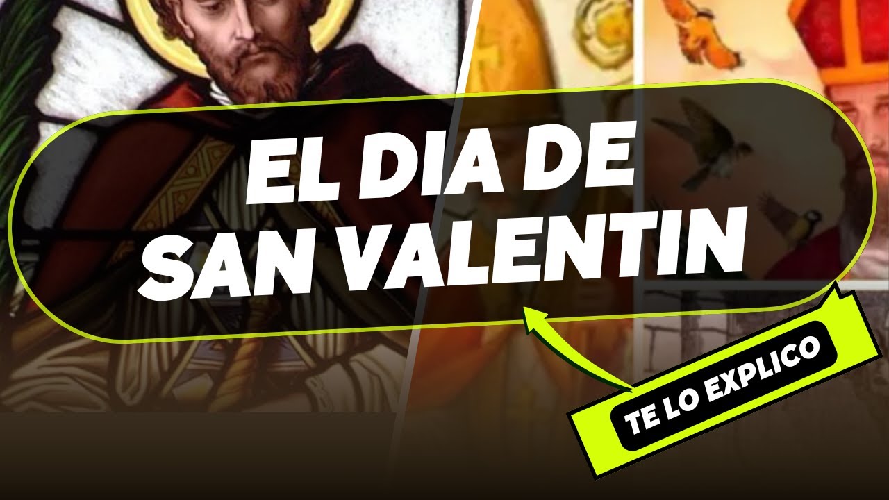 ¿Qué es el Día de San Valentín? Historia y Tradiciones del 14 de ...