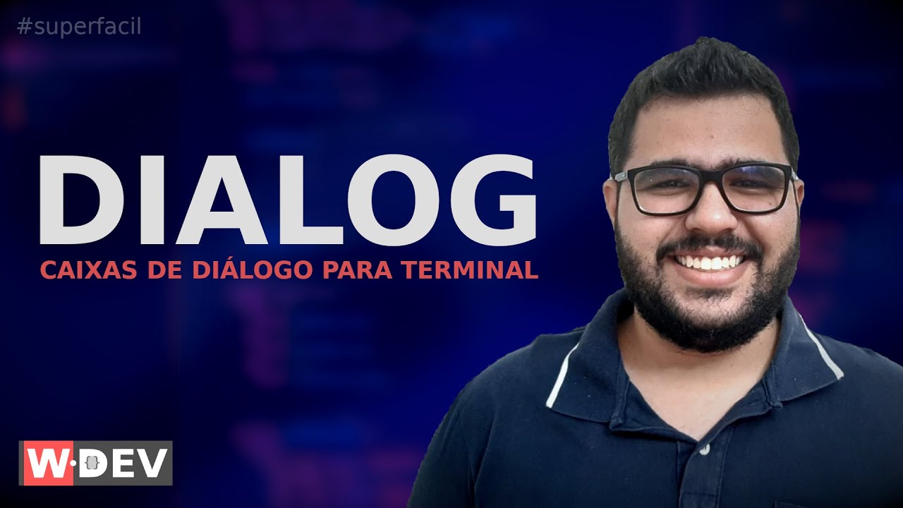 Dialog - Criando caixas de diálogo em shellscript - WDEV - YouTube