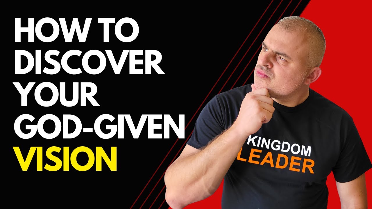 How To Discover Your God-Given Vision - YouTube