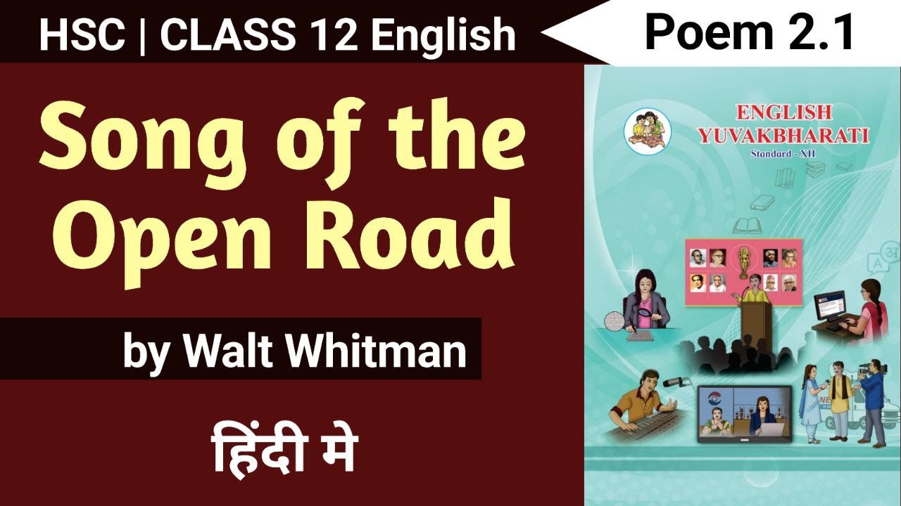 Song of the Open Road class 12 | HSC 2.1 Poem | Walt Whitman ...