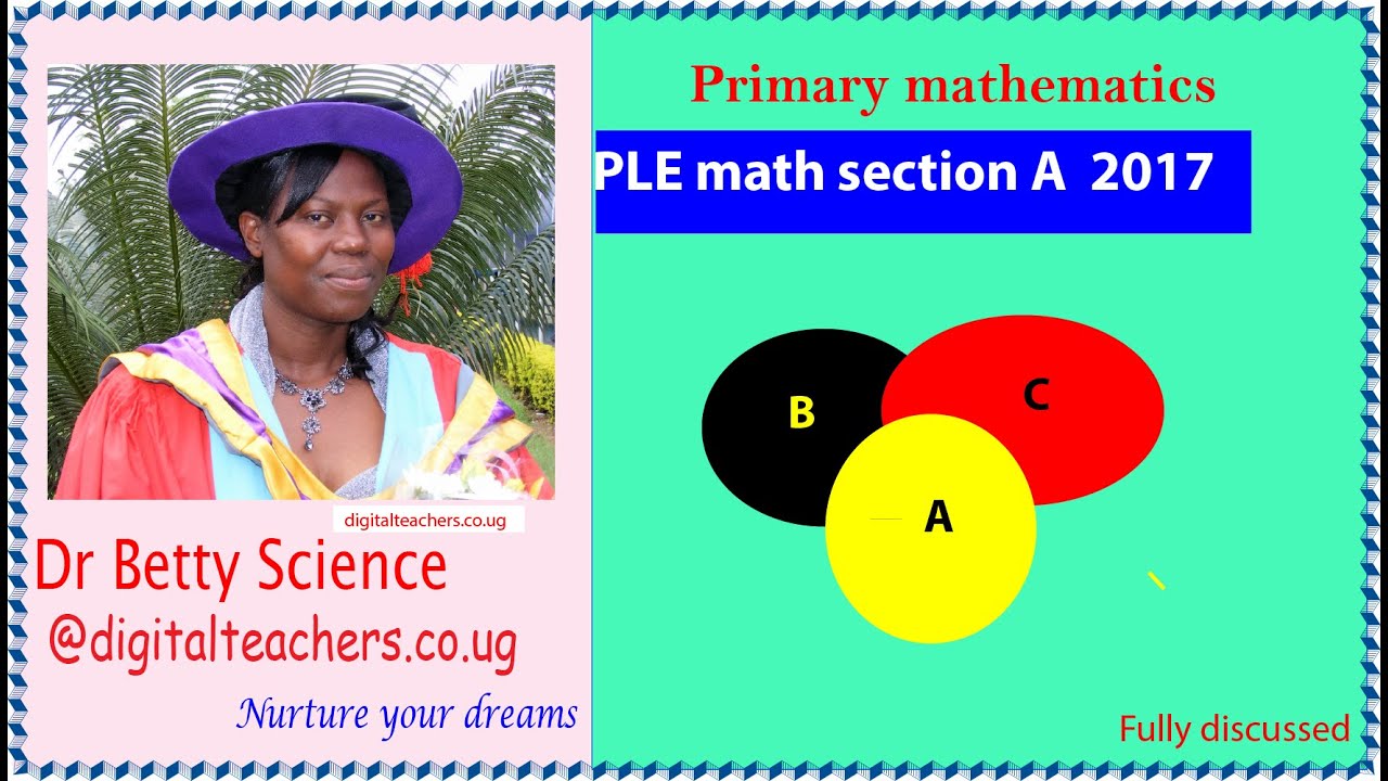 PLE math section A 2017 by Dr Betty Science - YouTube