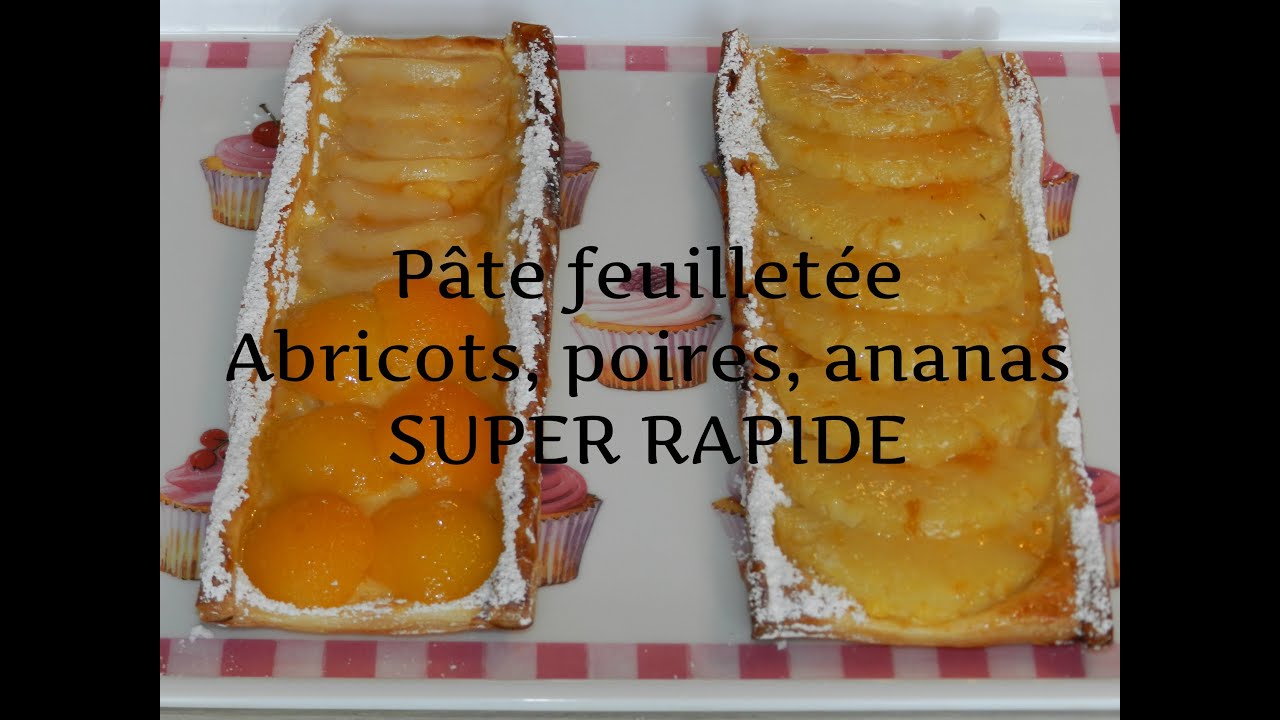 Pâte feuilletée abricots poires ananas SUPER RAPIDE!!!!!! - YouTube