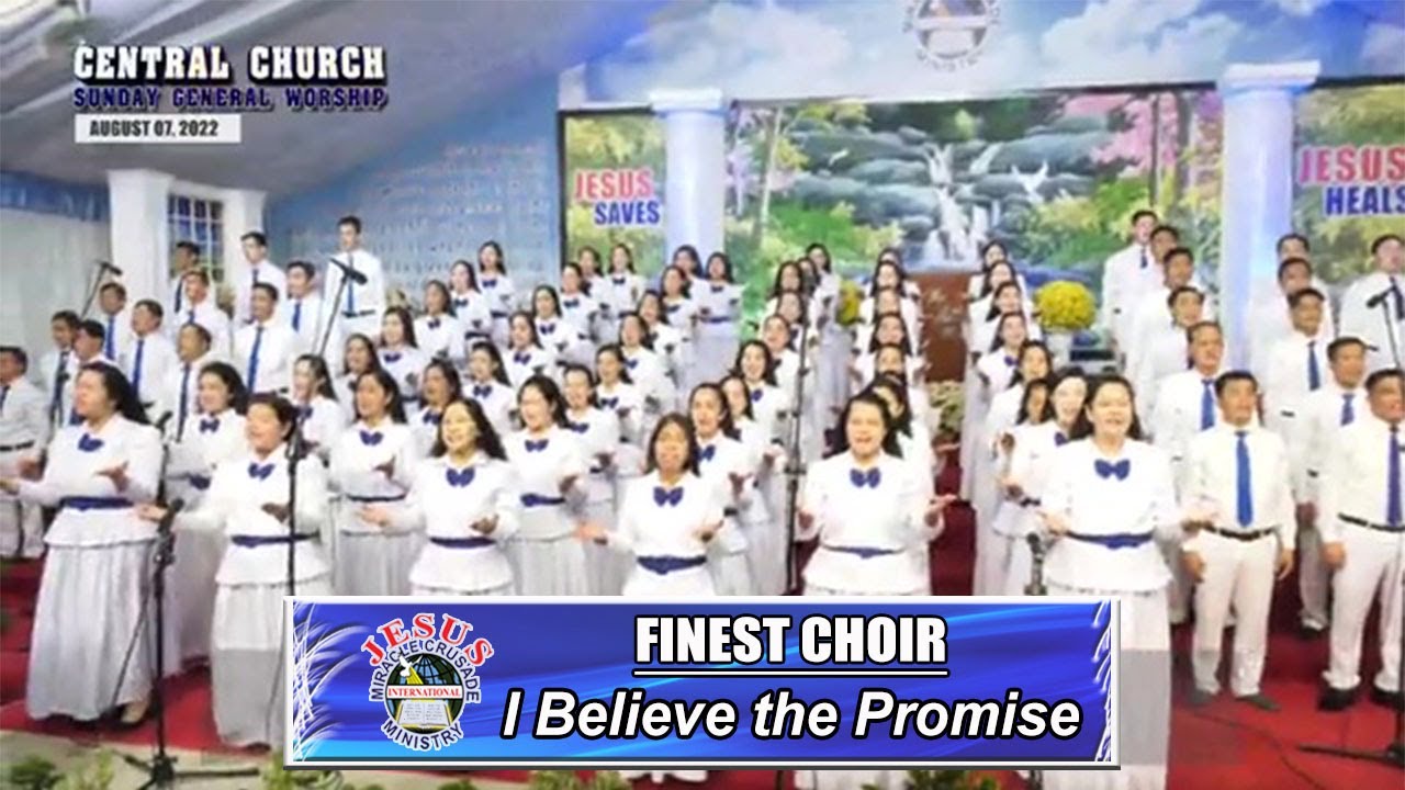 JMCIM | I Believe the Promise | Finest Choir | August 7, 2022 - YouTube