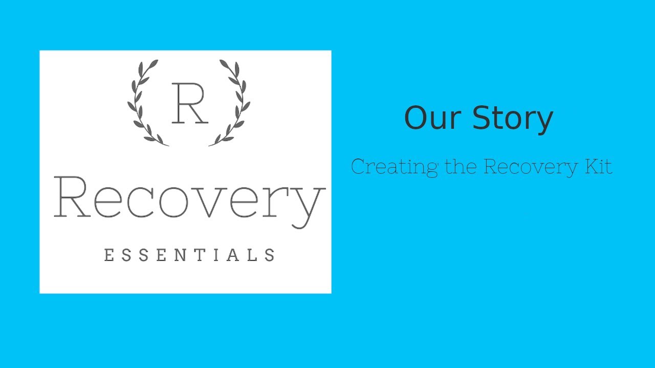 Recovery Essentials - Our Story - YouTube