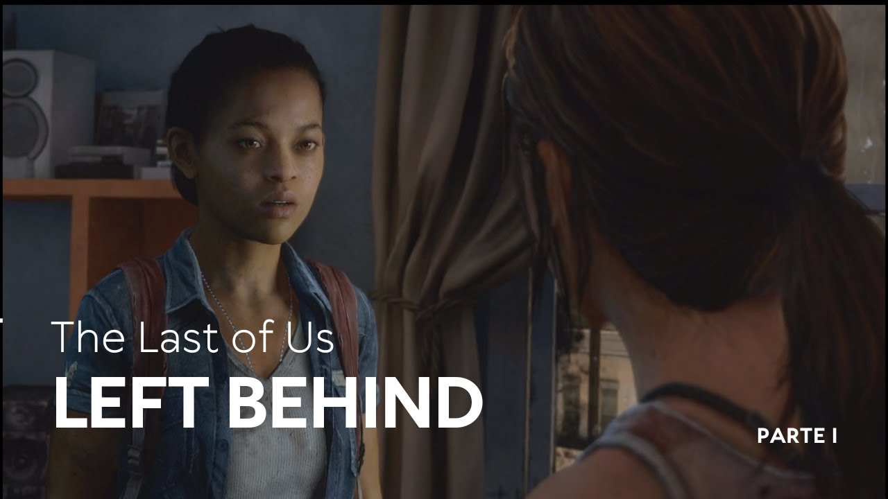 The Last of Us - Left Behind | Gameplay Español Latino PS5 | Episodio 1 ...