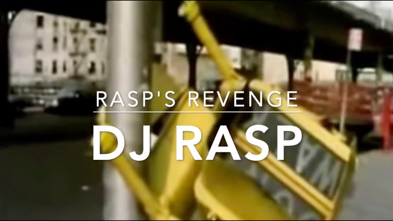 RASP'S REVENGE by DJ Rasp - YouTube