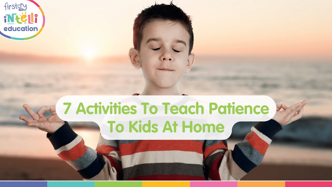 7 Activities To Teach Patience To Kids At Home | FirstCry Intelli ...