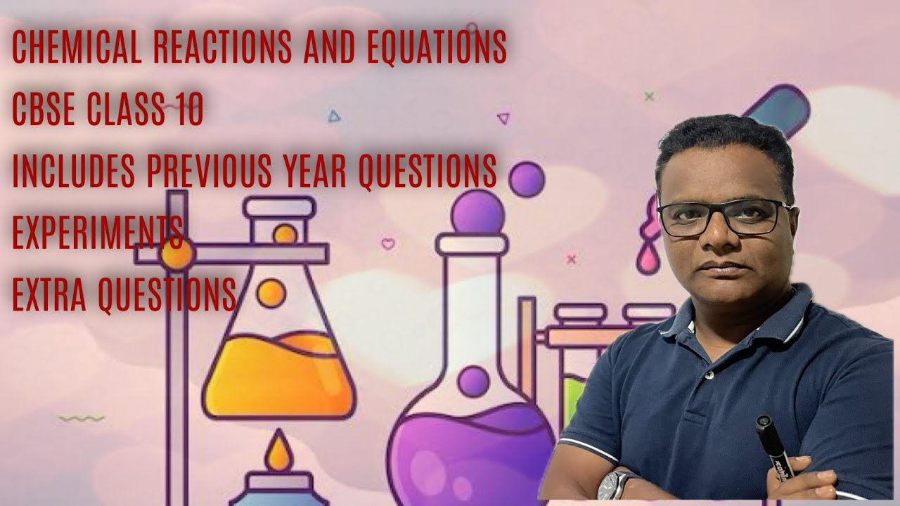 Chemical Reactions and Equations CBSE Class 10 Chemistry - YouTube