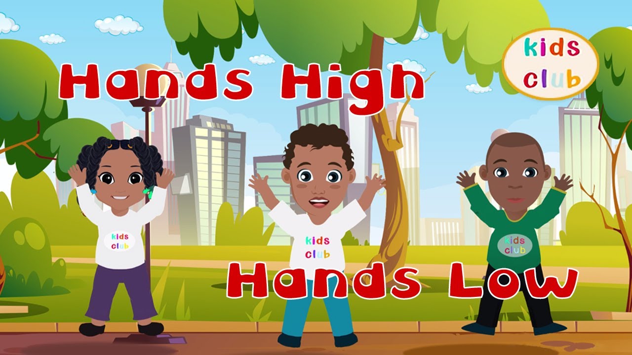 Hands High Hands Low - Nursery Rhymes - Kids Club - YouTube