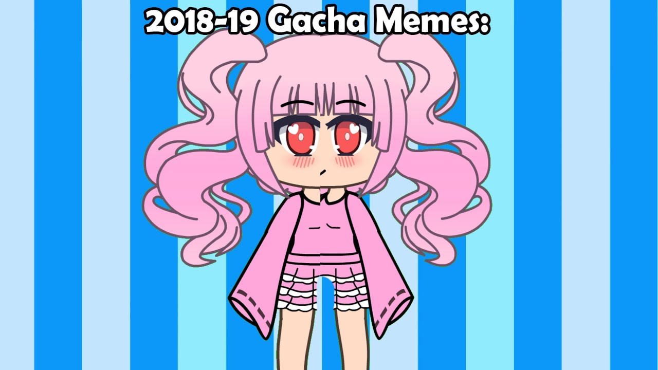 2018-19 Gacha Memes Be Like: 🙄🤏 - YouTube