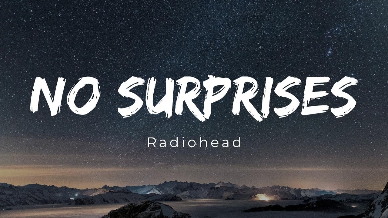 Radiohead - No Surprises (Lyrics) - YouTube