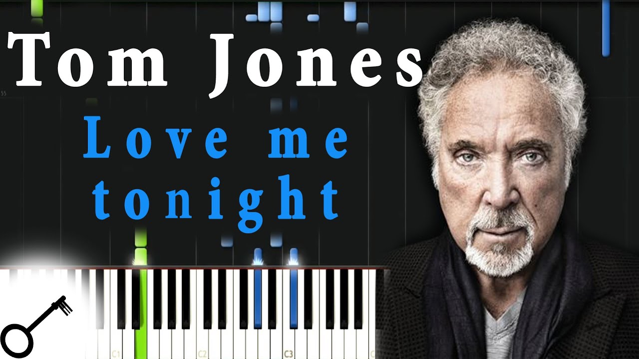 Tom Jones - Love me tonight [Piano Tutorial] Synthesia | passkeypiano ...