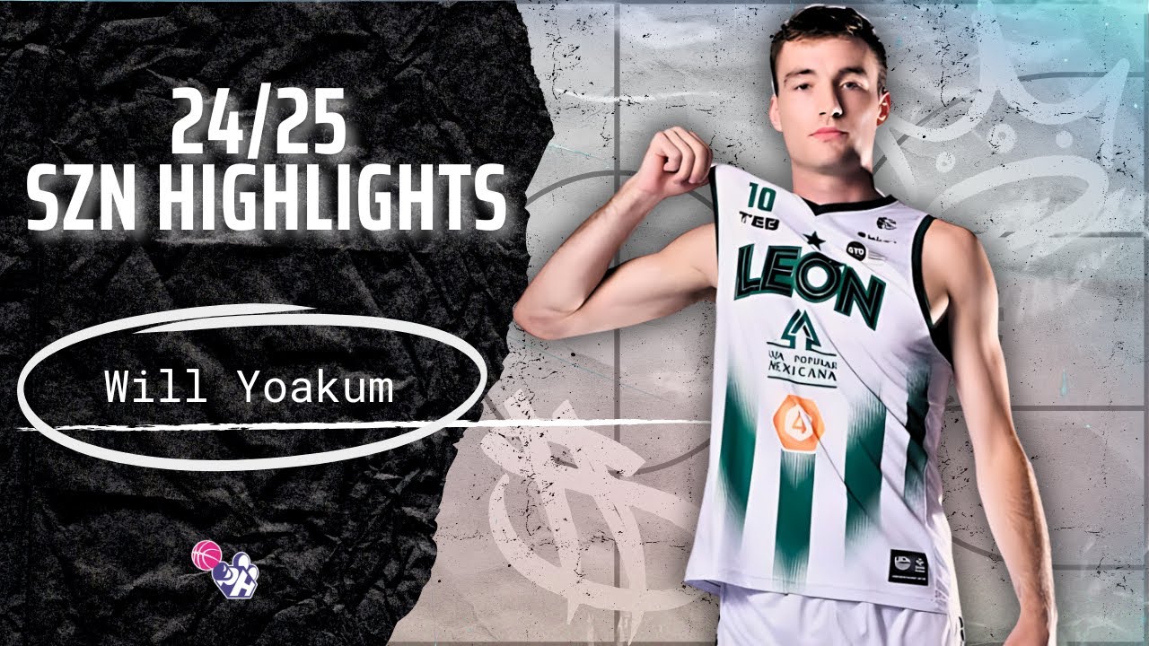 Will Yoakum Highlights 2024/25 || Mexico LNPB || Abejas De Leon - YouTube