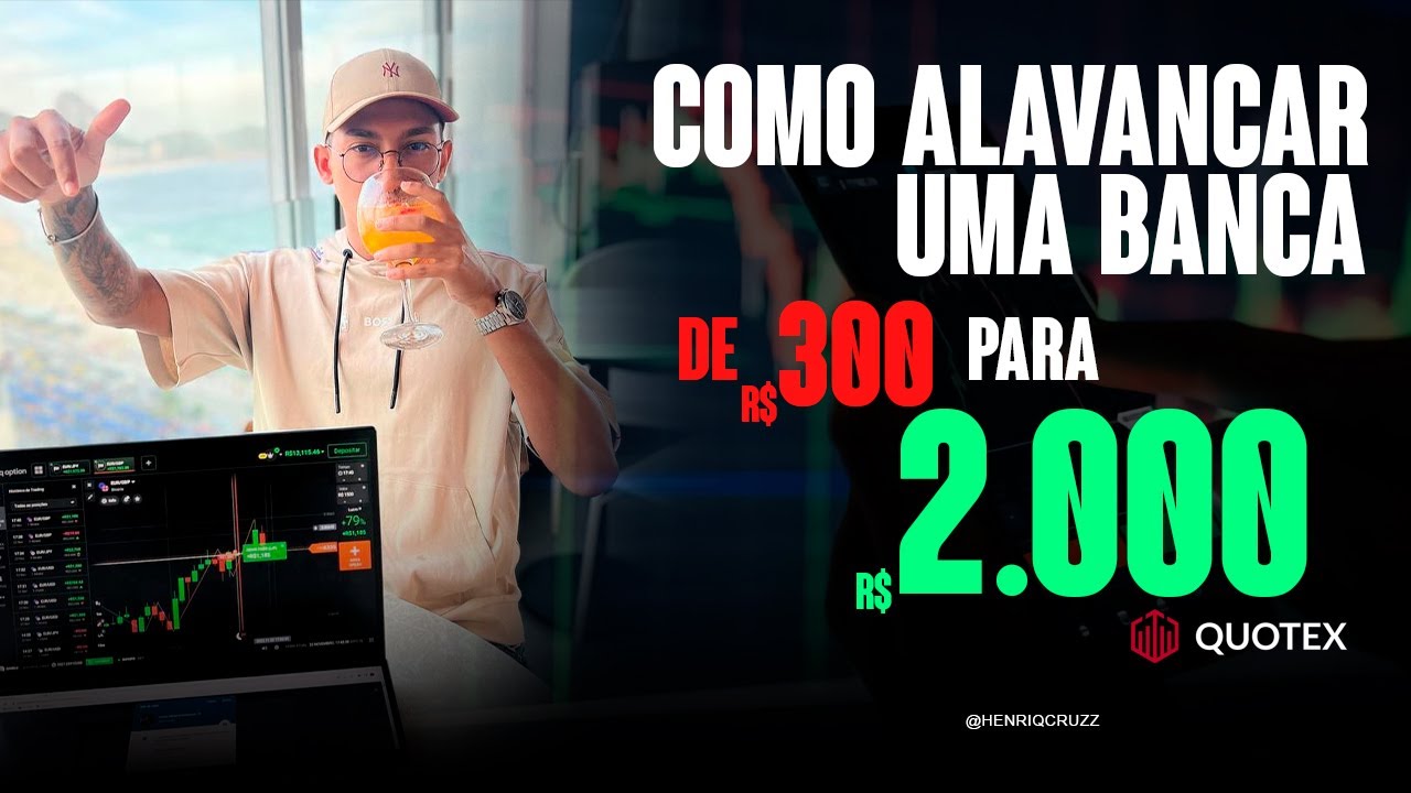 COMO FAZER ALAVANCAGEM, DE R$ 300 REAIS PARA R$ 2 MIL REIAS AO VIVO NA ...