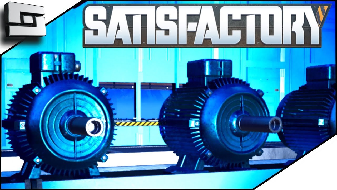 GET YOUR MOTOR FACTORY RUNNIN' - Satisfactory Is A Video Game - YouTube