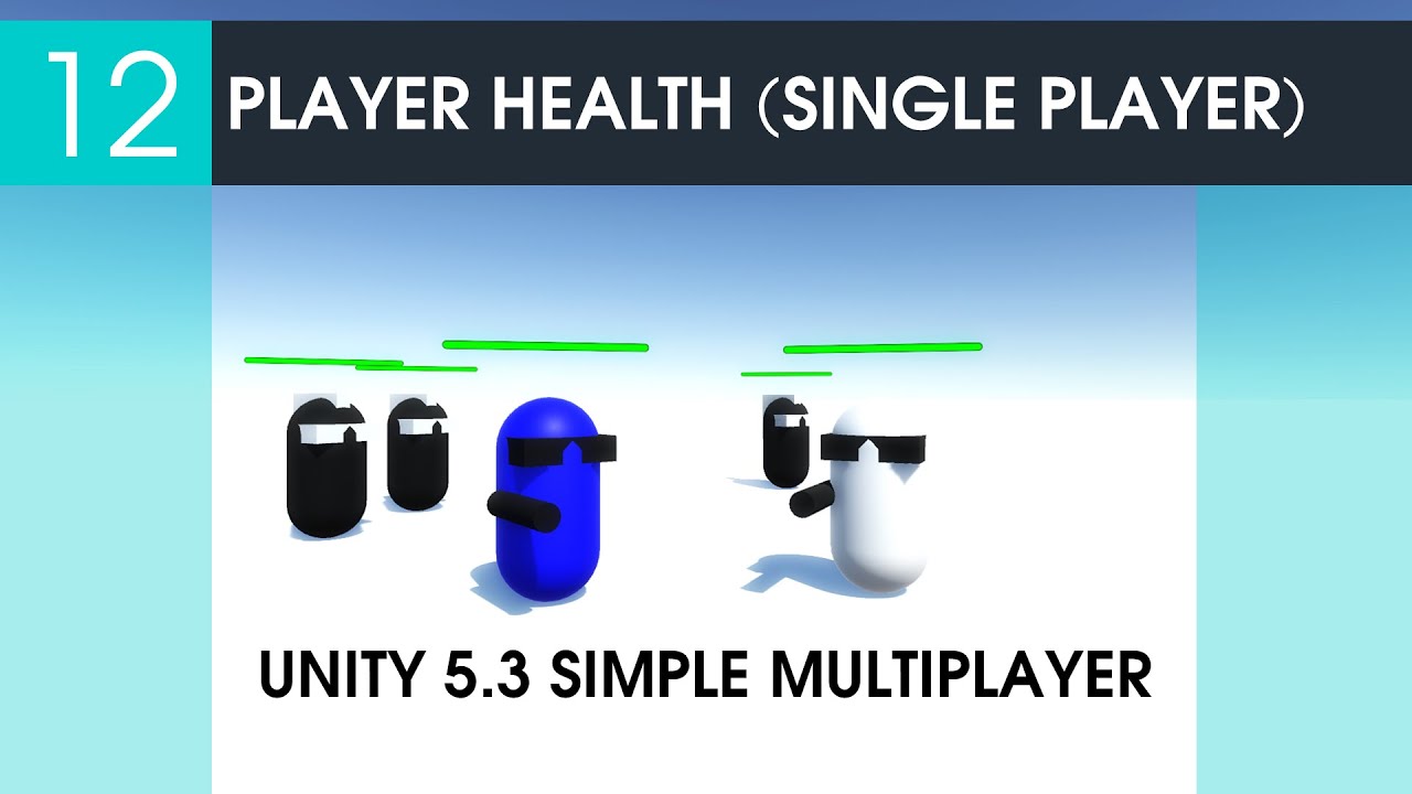 12 Player Health (Single Player) - Unity 5.3 Simple Multiplayer Game ...