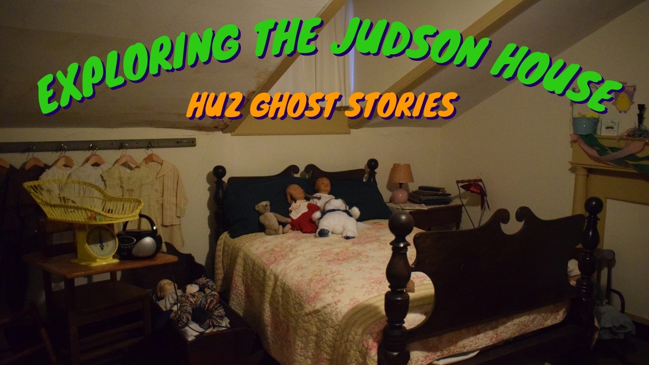 Part 2: Exploring the Judson House (Huz Ghost Stories S3E34) # ...
