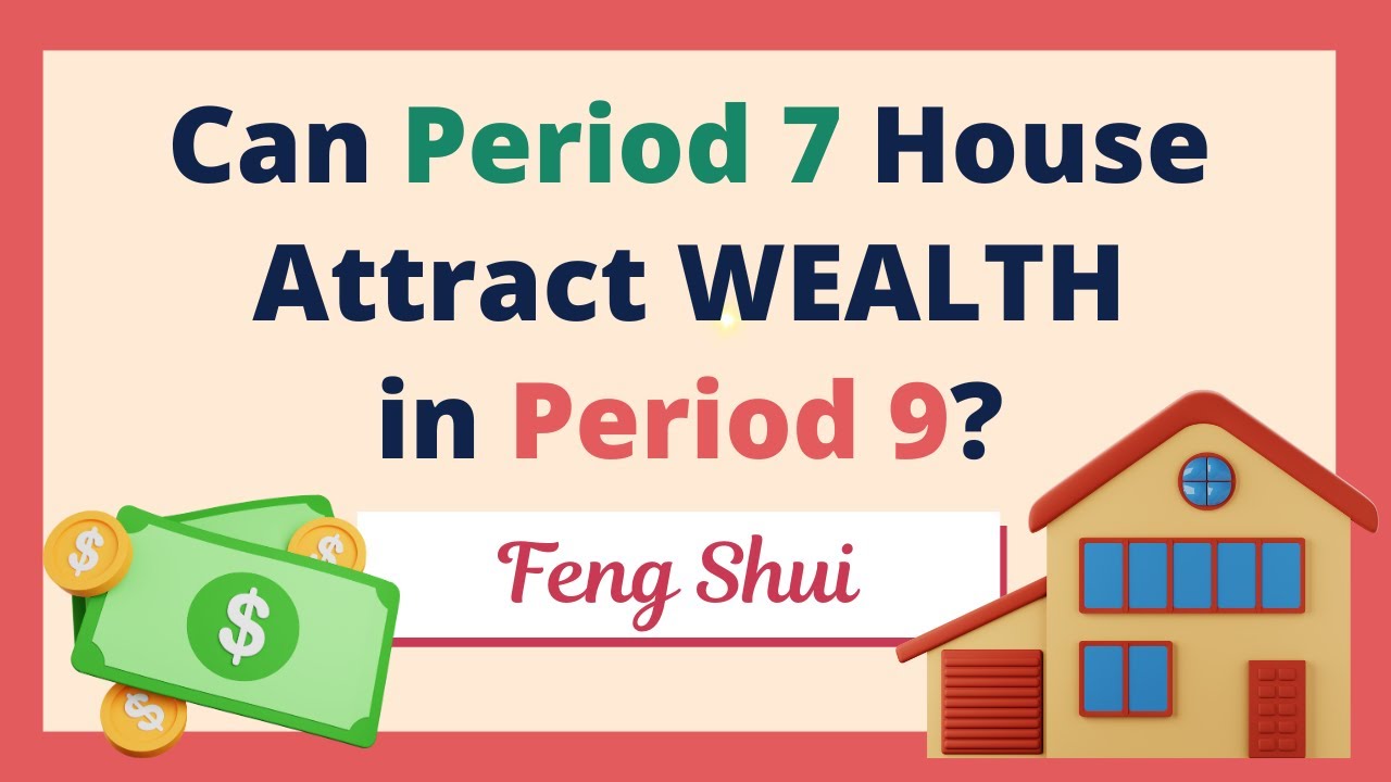 💰Can Period 7 House attract WEALTH in Period 9? | Feng Shui Analysis ...