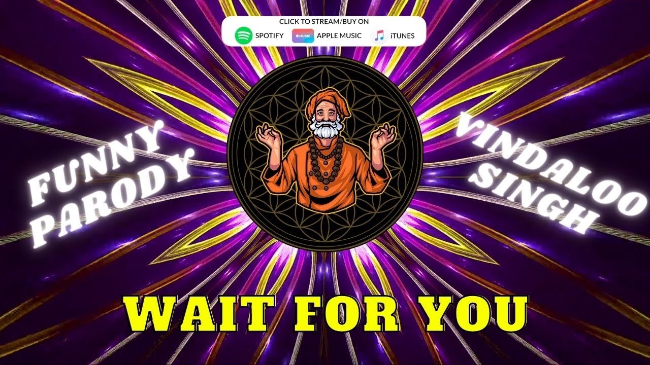 WAIT FOR U l FULL SONG BY VINDALOO SINGH - YouTube