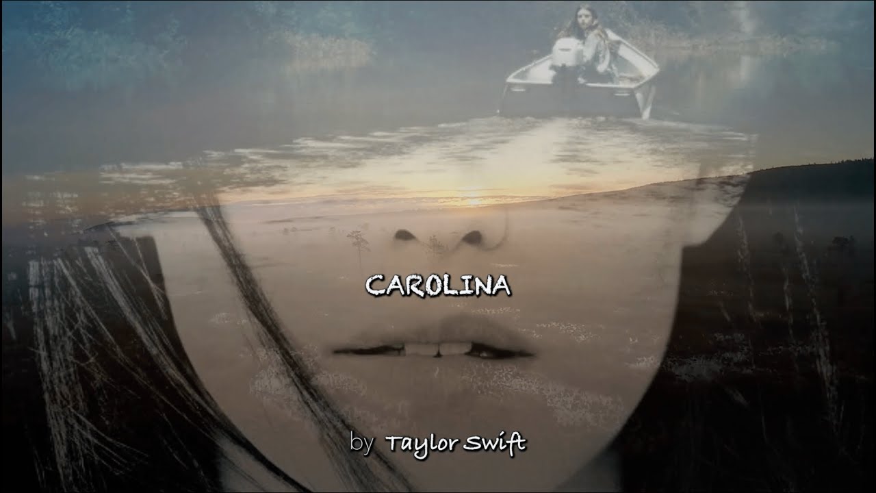 Taylor Swift - Carolina (Lyric Video) - YouTube