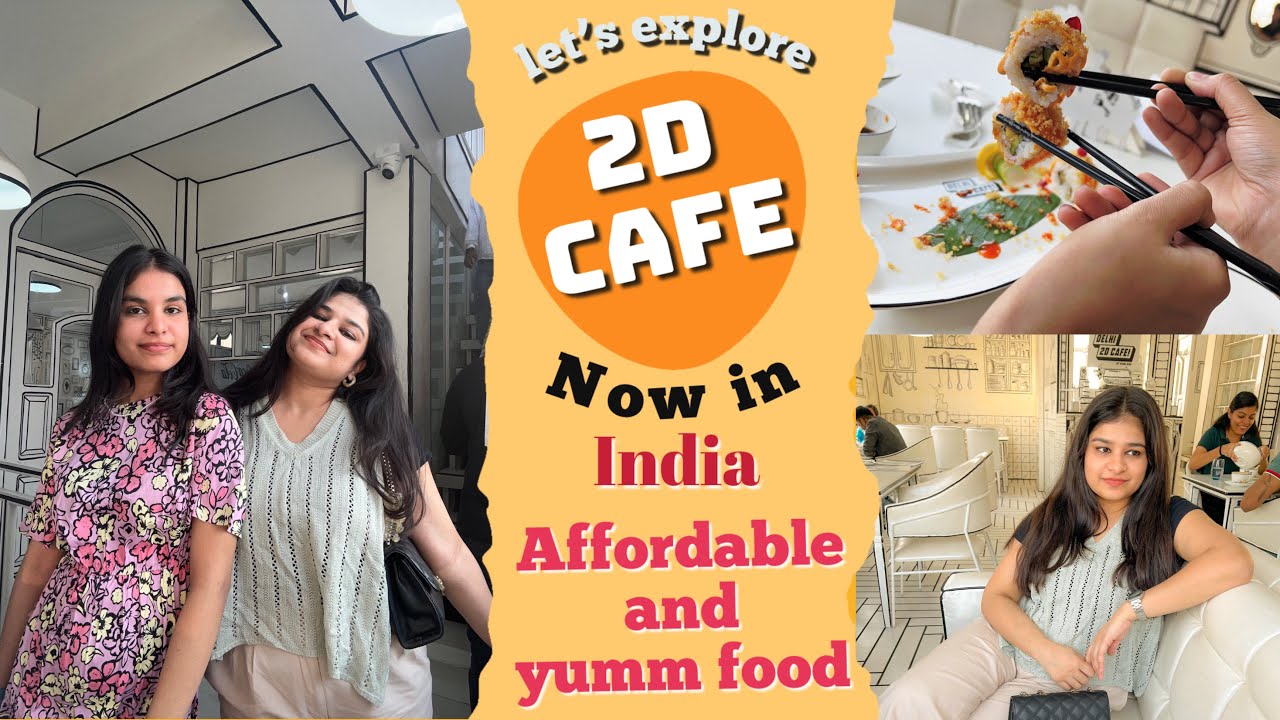 2D Cafe | india’s first 2D restaurant affordable food and amazing ...