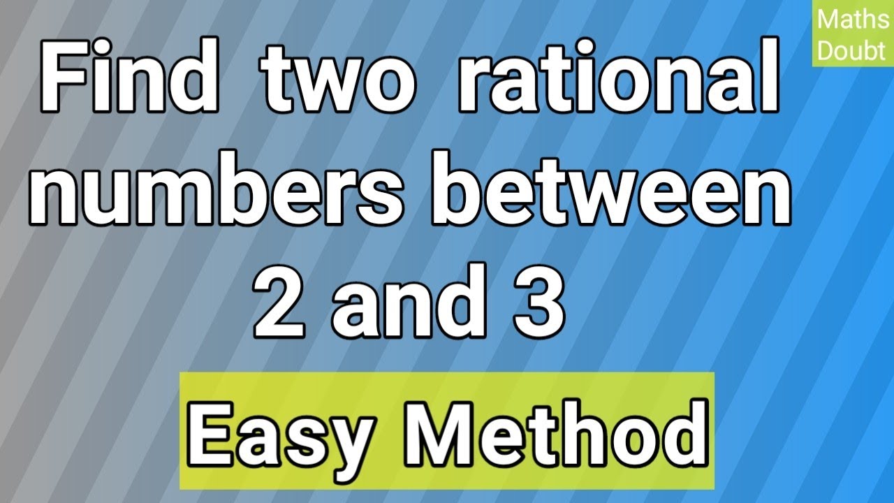 Find Two Rational Number Between 2 And 3 YouTube