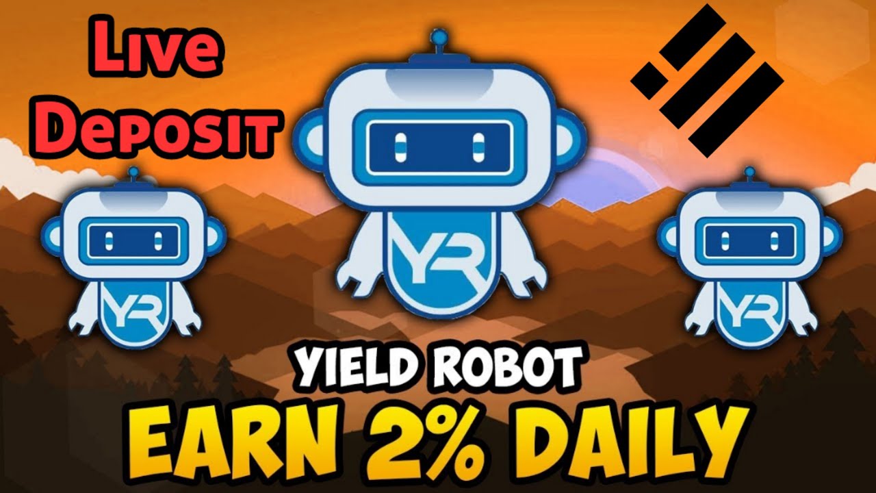 Yield Robot / 750 BUSD Live deposit & project overview - YouTube