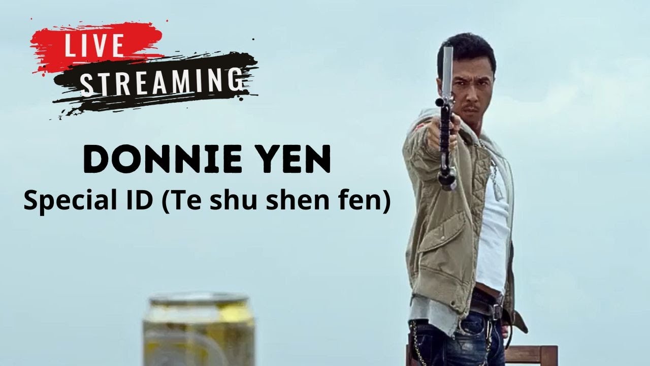 Film Action DONNIE YEN - Special ID (Te shu shen fen) - YouTube