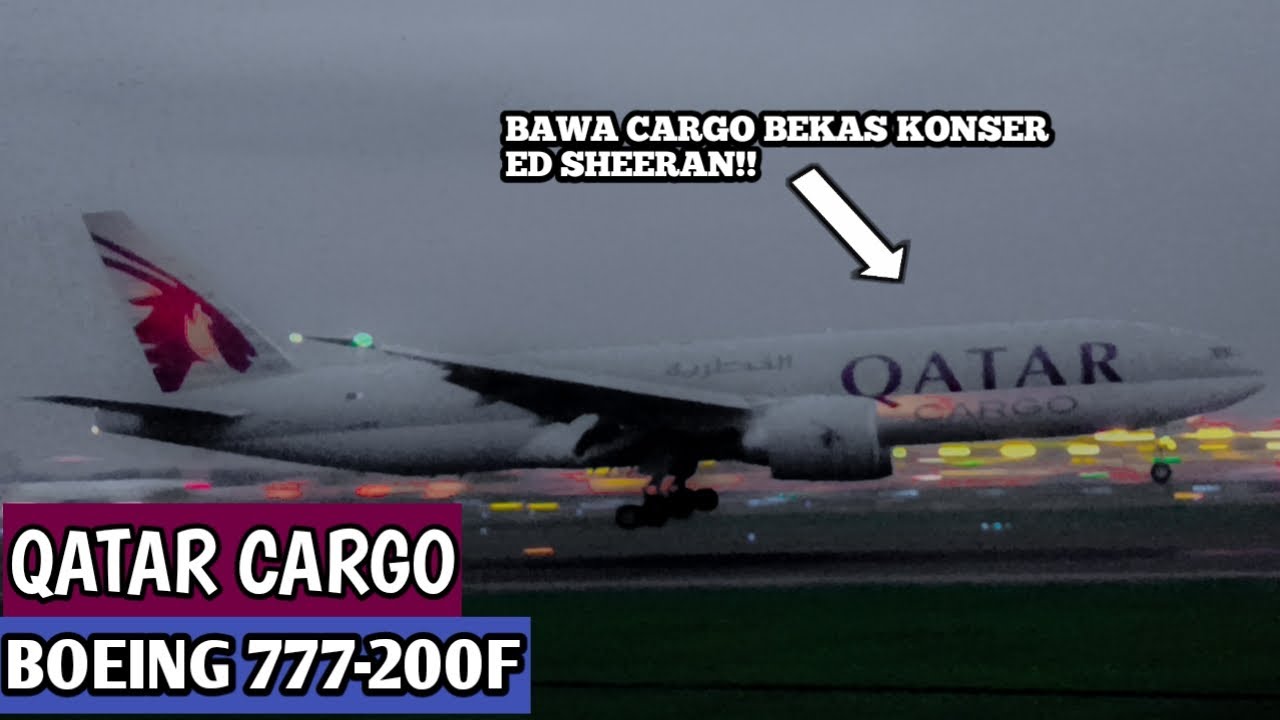 MAU AMBIL ALAT KONSERNYA ED SHEERAN!! | QATAR CARGO BOEING 777F - YouTube