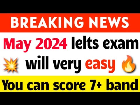 Super Easy Level, 4 may IELTS exam, 9 may IELTS prediction, 18 may ielts exam, ielts - YouTube