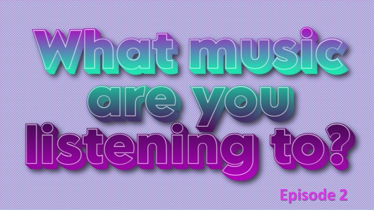 What music are you listening to --- Episode 2 - Fall 2024 - YouTube