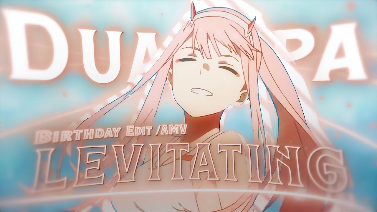 Levitating - Anime mix [Edit/AMV] happy birthday @SekaiZ 🖤 ! - YouTube