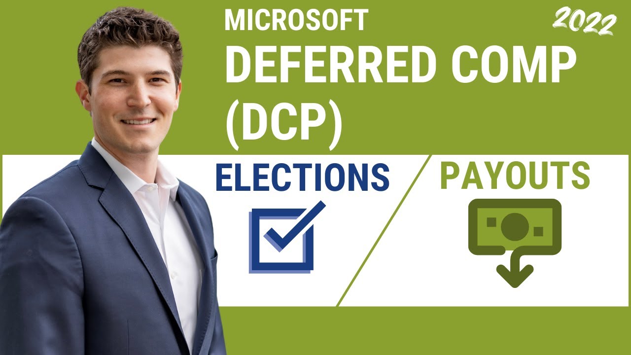 Microsoft DCP (Deferred Compensation) 2022: Election and Payout ...