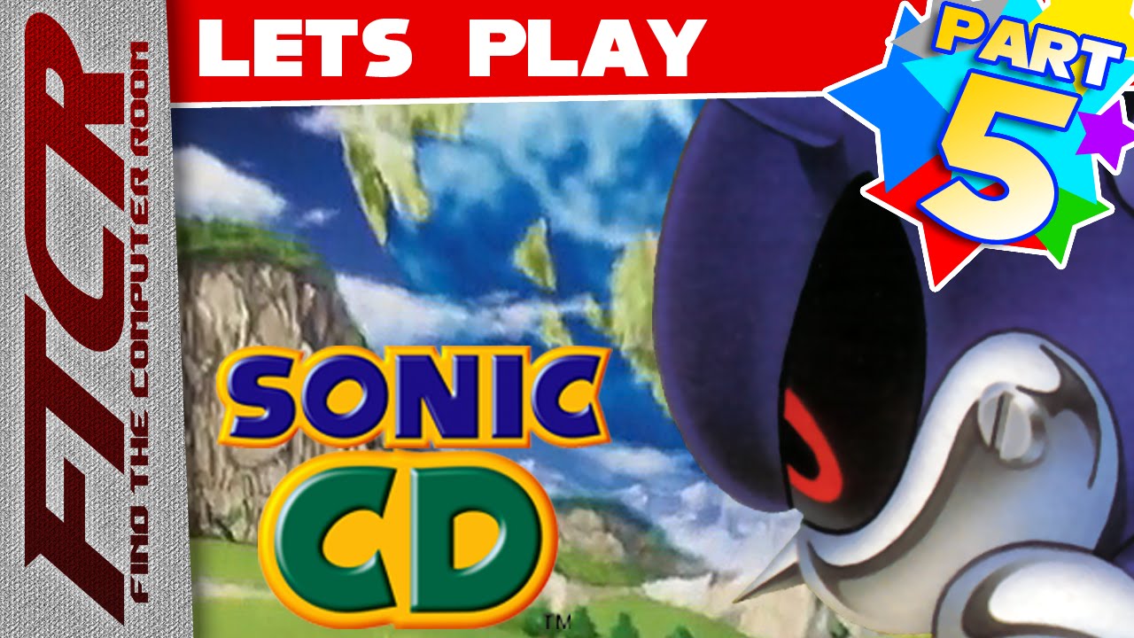 'Sonic CD' Let's Play - Part 5: "We're At Level Select If I'm The One ...