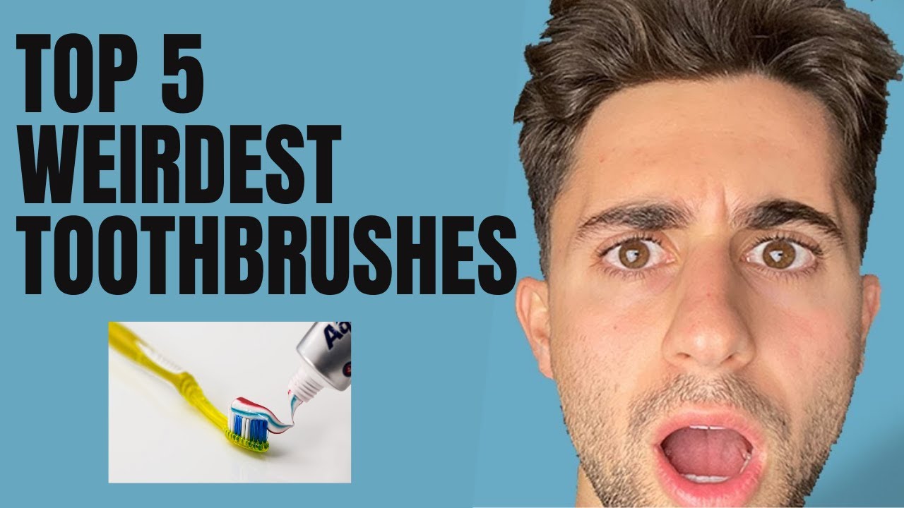 TOP 5 Weirdest Toothbrushes in the world. - YouTube